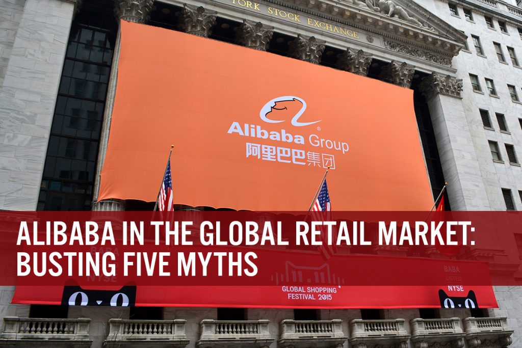 Alibaba in the Global Retail Market: Busting Five Myths