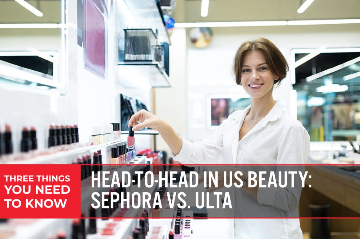 Three Things You Need To Know: Head-to-Head in US Beauty: Sephora vs ...