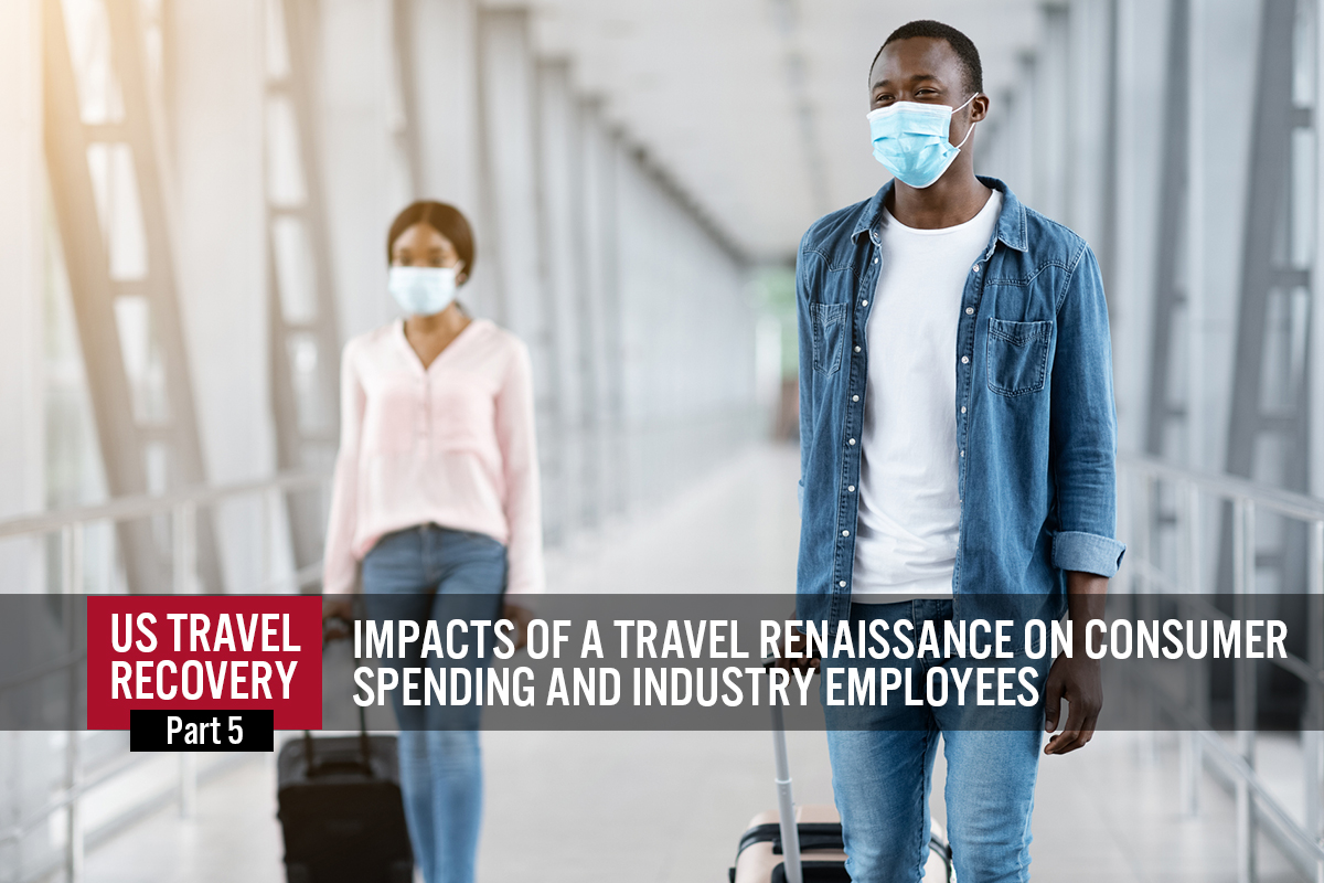 Impacts of a Travel Renaissance on Consumer Spending and Industry ...