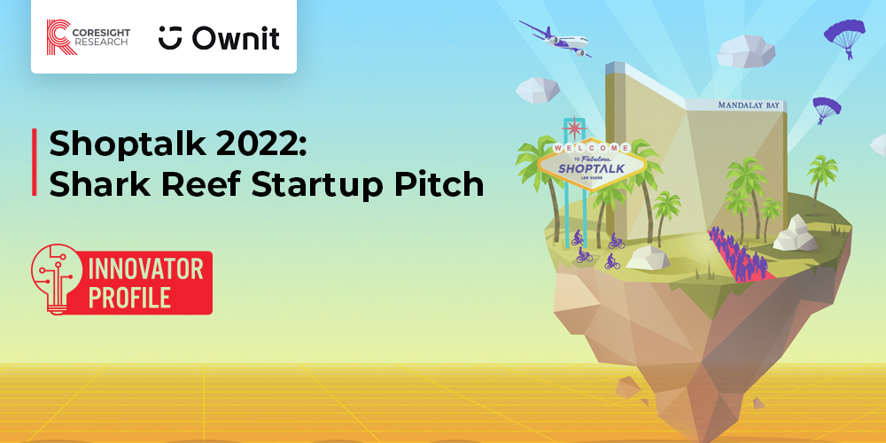 Ownit Enables One-Click Checkout at the Point of Discovery: Shoptalk ...