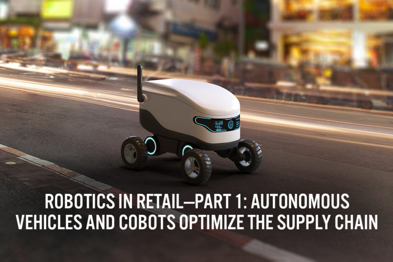 Autonomous Vehicles and Cobots Optimize the Supply Chain: Robotics in ...