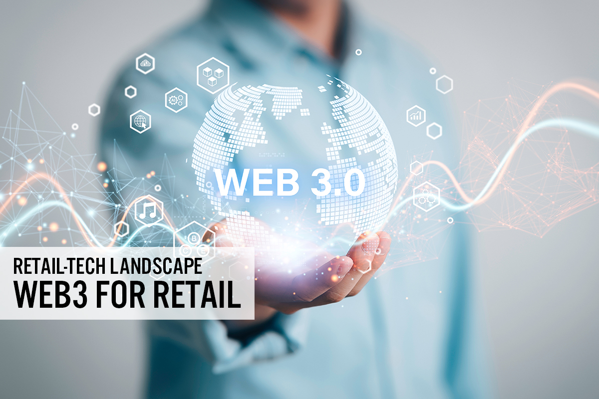 Web3 for Retail: Retail-Tech Landscape of Innovative Technology ...